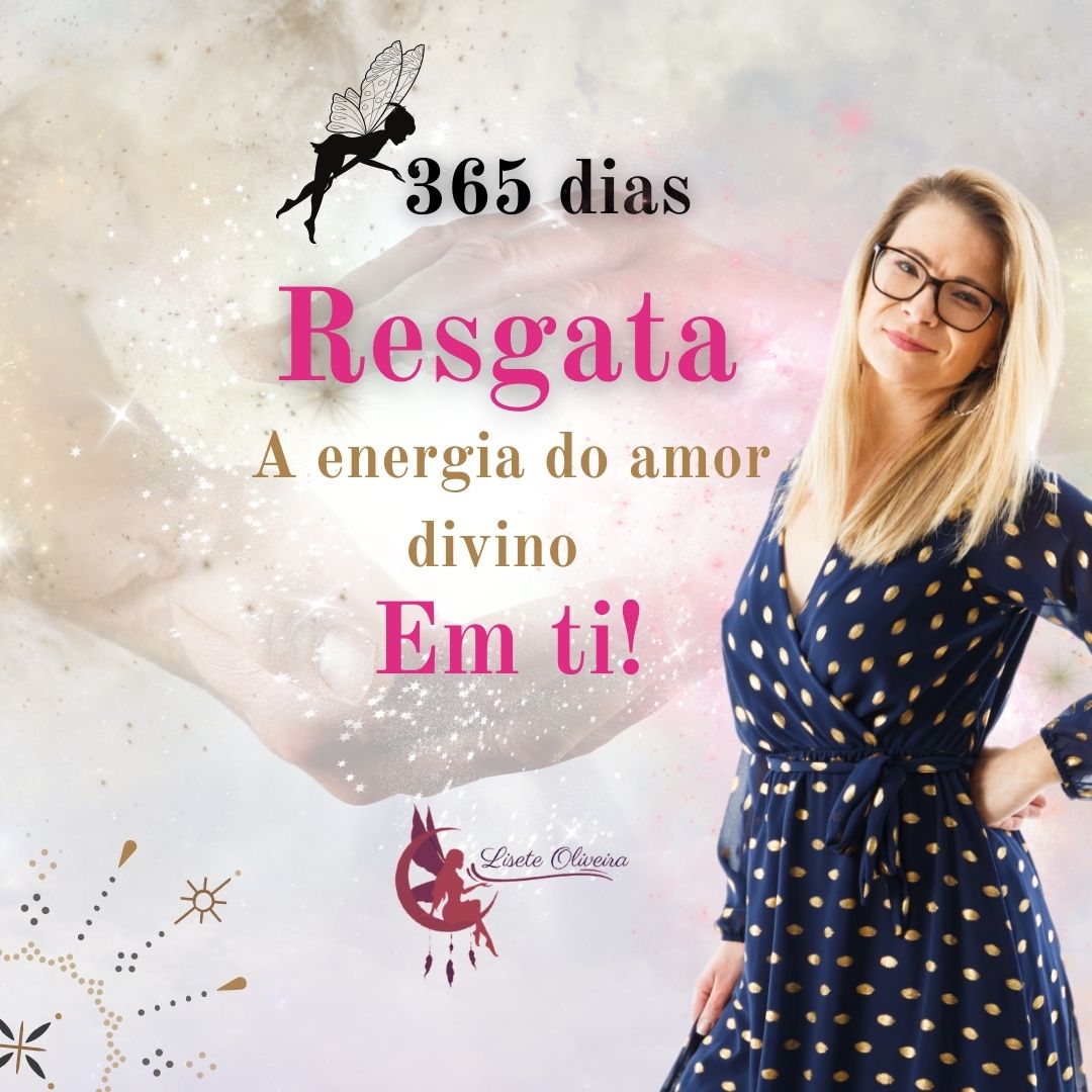 Resgata a energia do amor divino em ti! - Lisete Oliveira | Hotmart