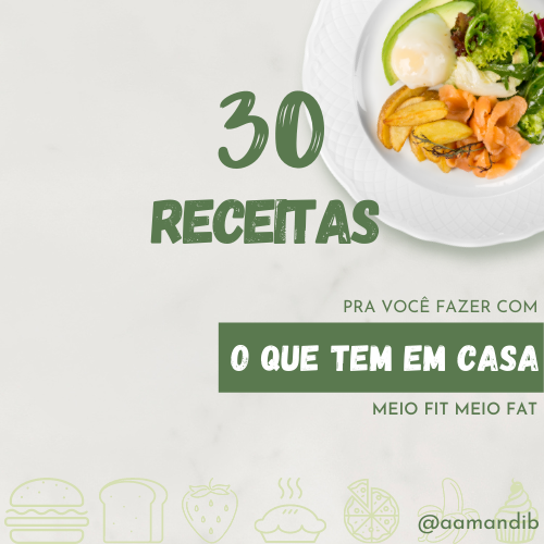 30 RECEITAS FIT PARA VOCÊ FAZER COM O QUE TEM EM CASA