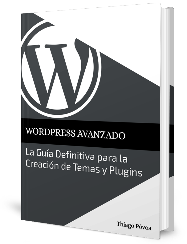 WordPress Avanzado: La Guía Definitiva para la Creación de Temas y ...