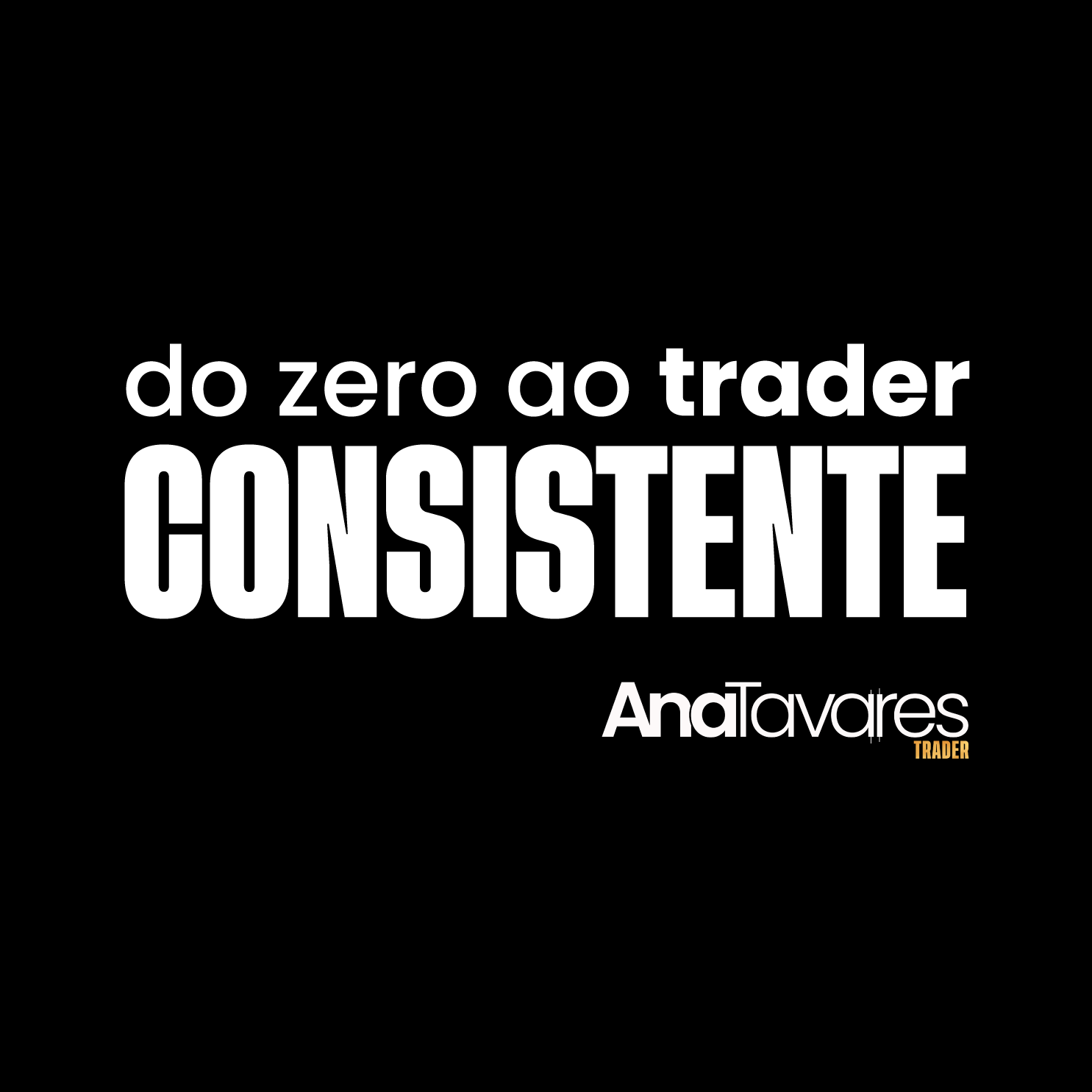 Treinamento do Zero ao Trader Consistente: Todo o Meu Conteúdo - AN...