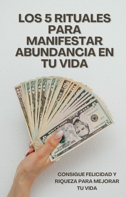 Los 5 Rituales Para Manifestar Abundancia En Tu Vida Carlos Eduar