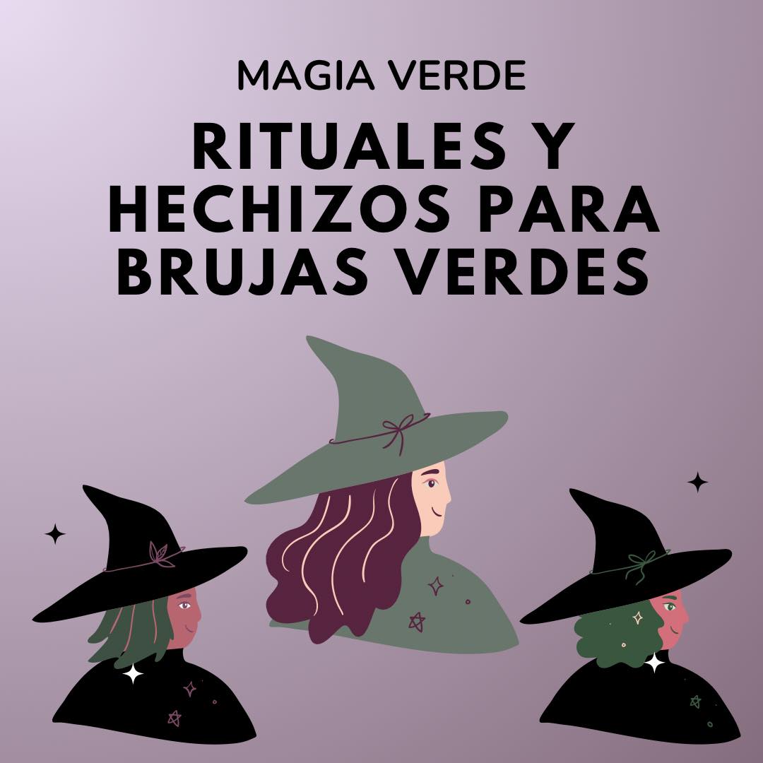 Mega pack - Magia Verde: Rituales y Hechizos para Brujas Verdes + 5...