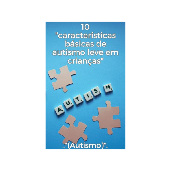 10 características básicas de autismo leve em crianças - Vandygab...