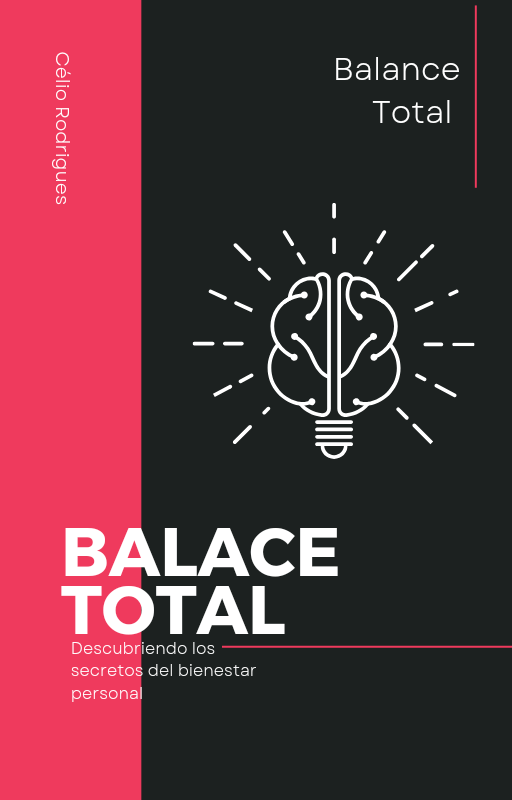 Balance total: Descubriendo los secretos del bienestar personal - C...
