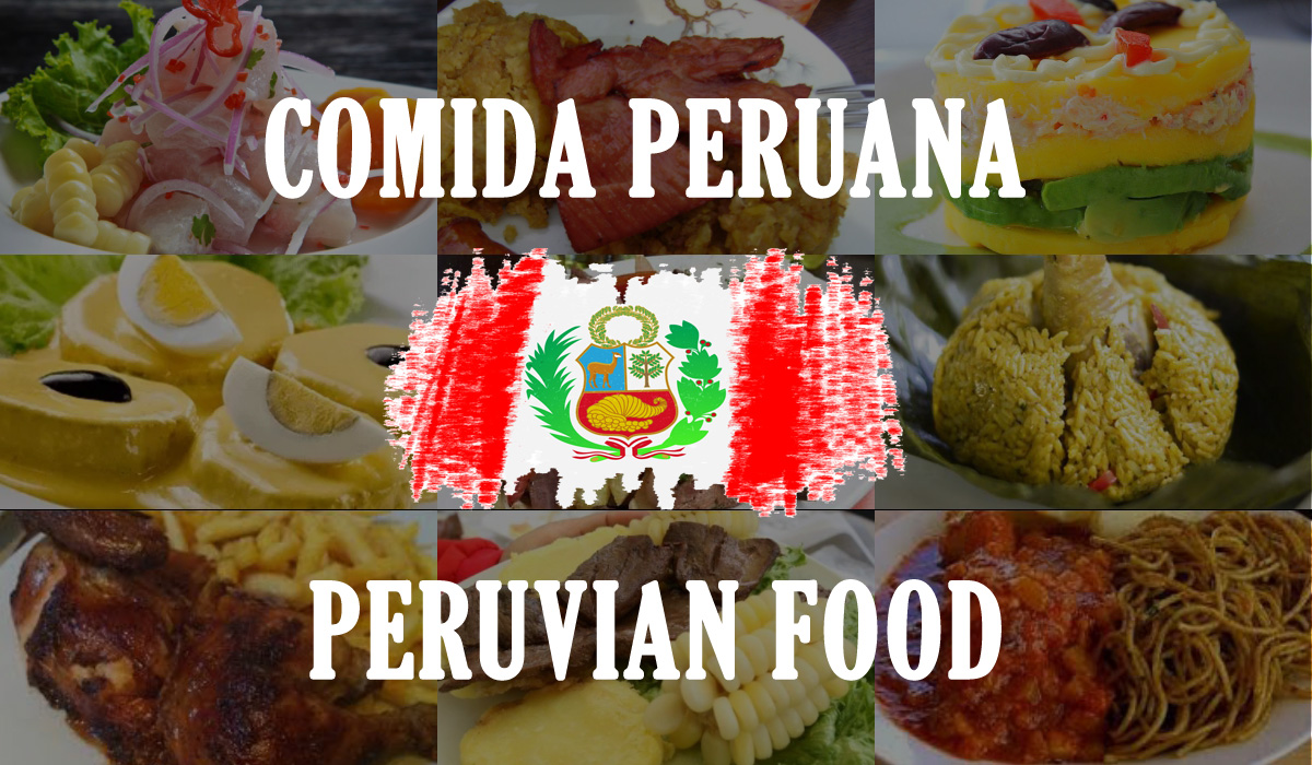 10 RIQUÍSIMAS RECETAS DE COMIDA PERUANA + 1 POSTRE