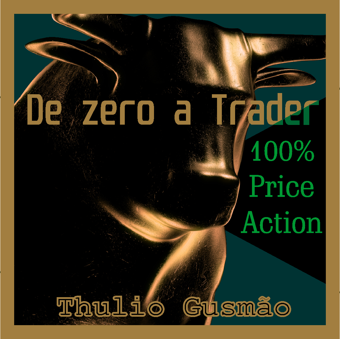 De Zero a TRADER - Curso de Price Action com Thulio Gusmão