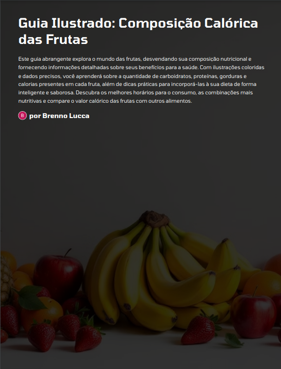 Guia Ilustrado da Composição Calórica das Frutas - Brenno Lucca Car...