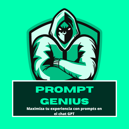 ¡Prompt Genius! Maximiza tu experiencia con prompts en el chat GPT ...