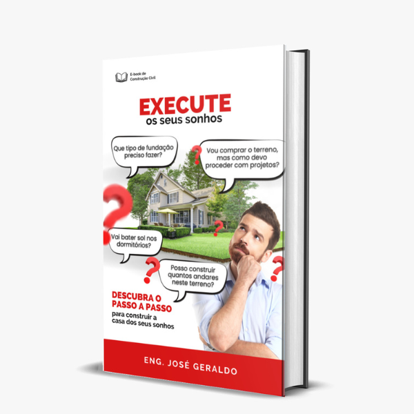 Execute seus sonhos - Construa você mesmo sua casa! - José Geraldo...