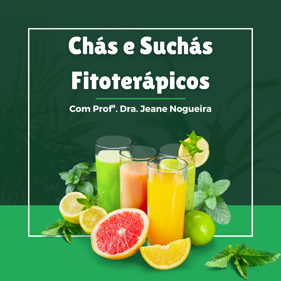 Chás e Suchás Fitoterápicos - Jeane Nogueira | Hotmart