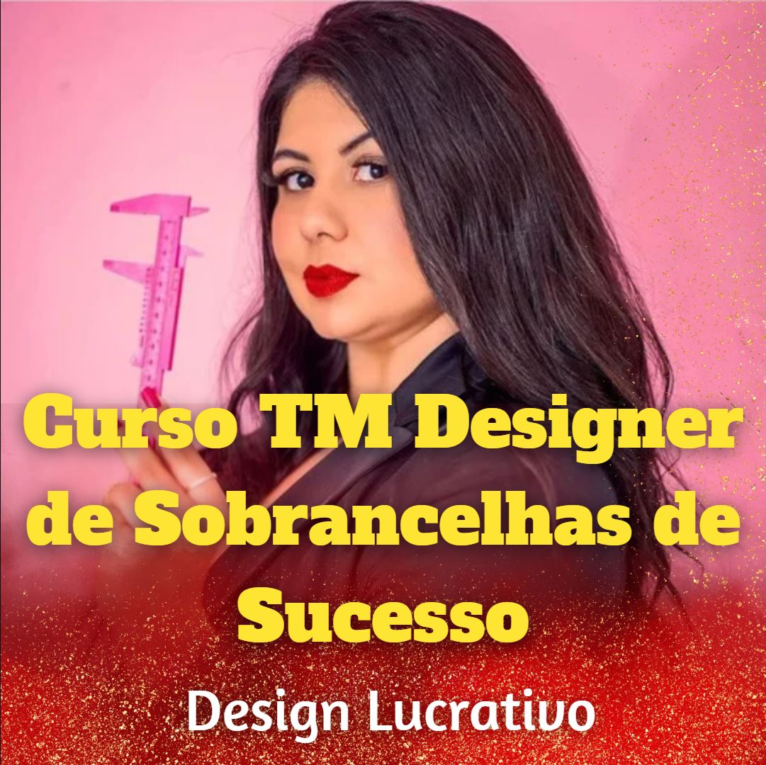 Curso Tm Designer De Sobrancelhas De Sucesso Design Lucrativo C