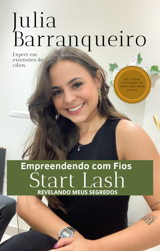 Start Lash - Revelando segredos de empreender com Cílios