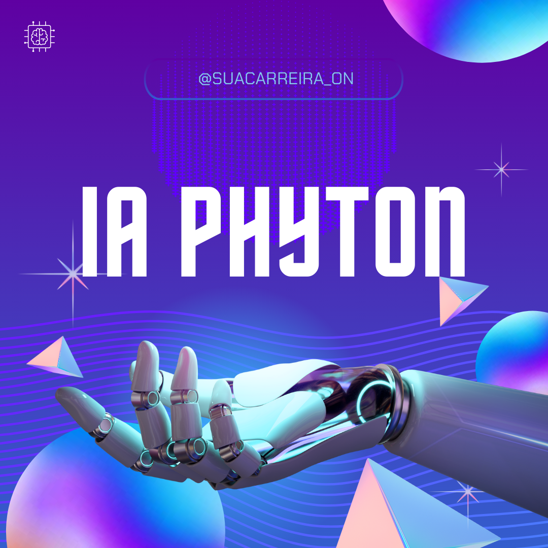 Inteligência Artificial Revolucionária Com Python Transforme Seu