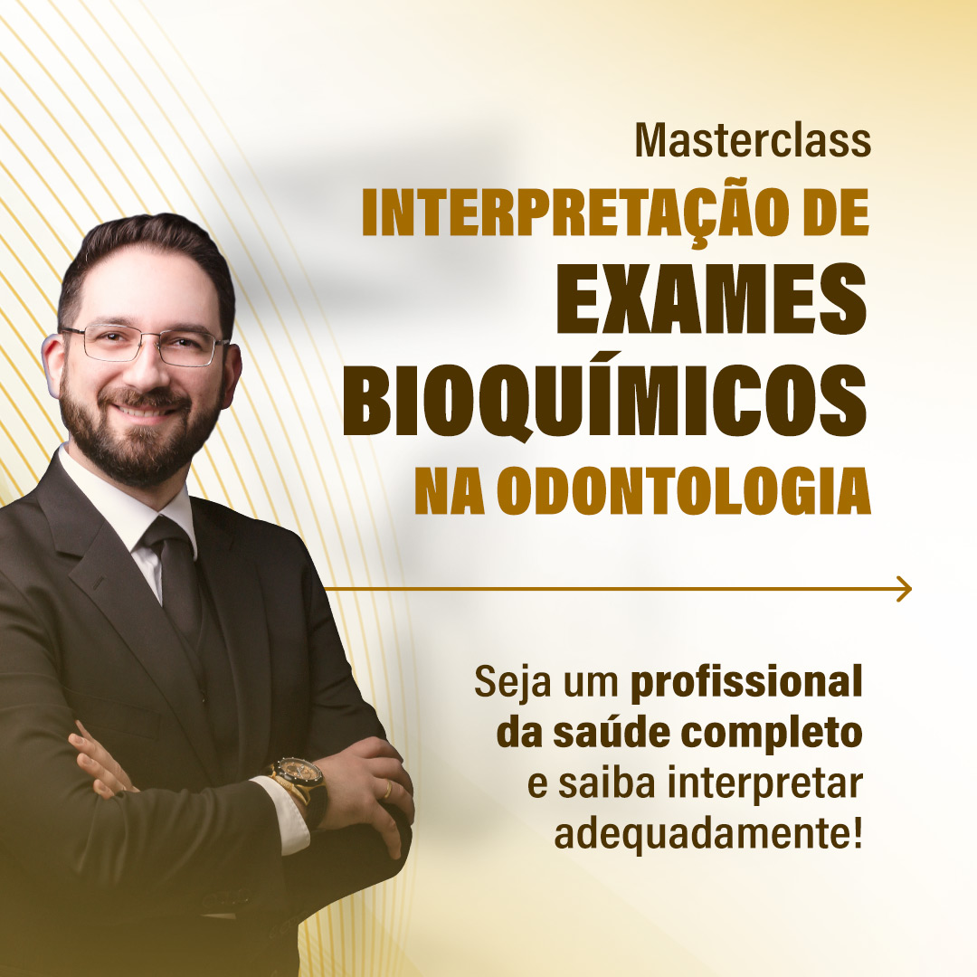Masterclass: Interpretação de exames bioquímicos na odontologia - E...