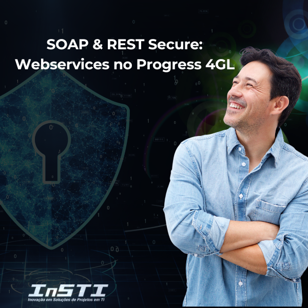 SOAP & REST Secure: Webservices no Progress 4GL