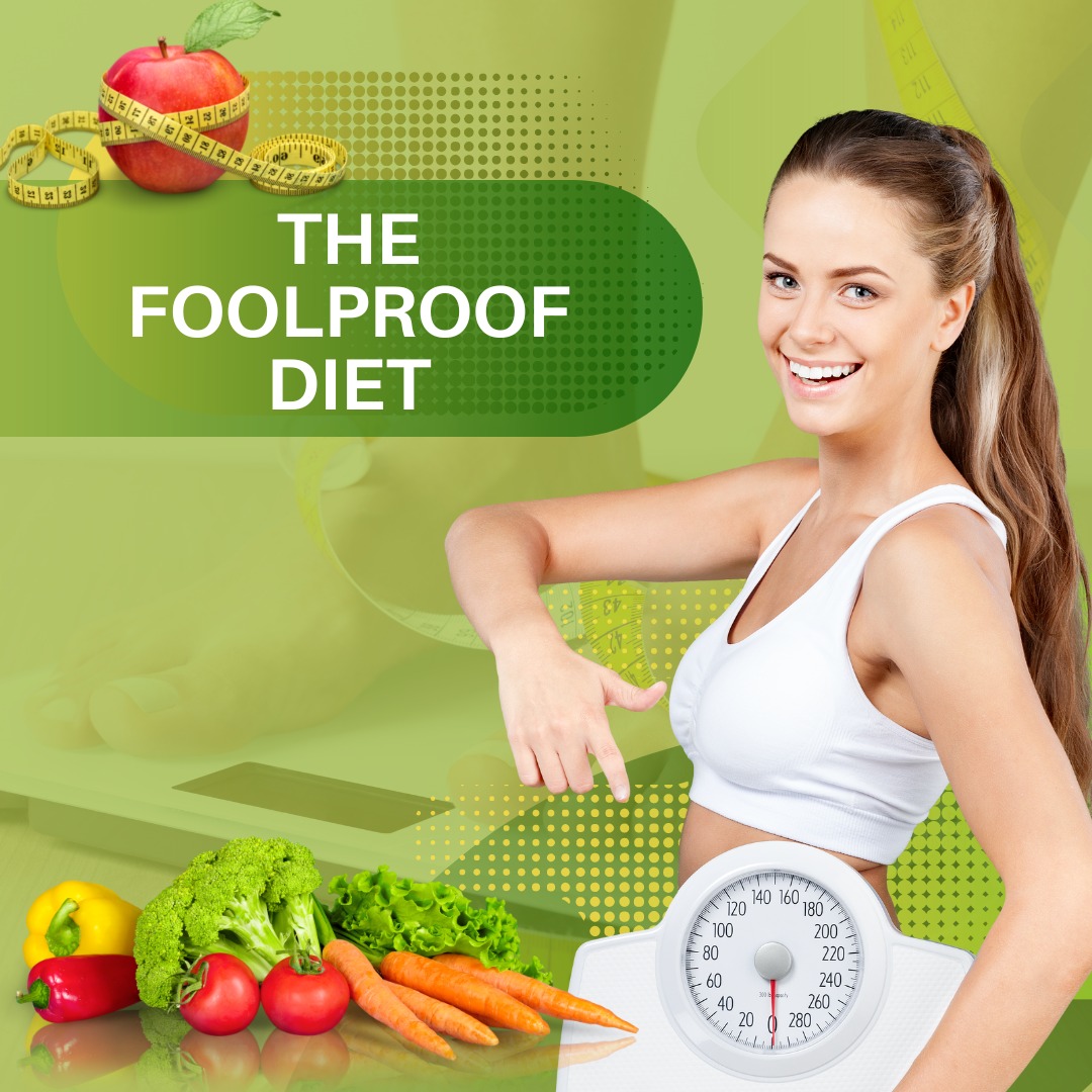 The Foolproof Diet