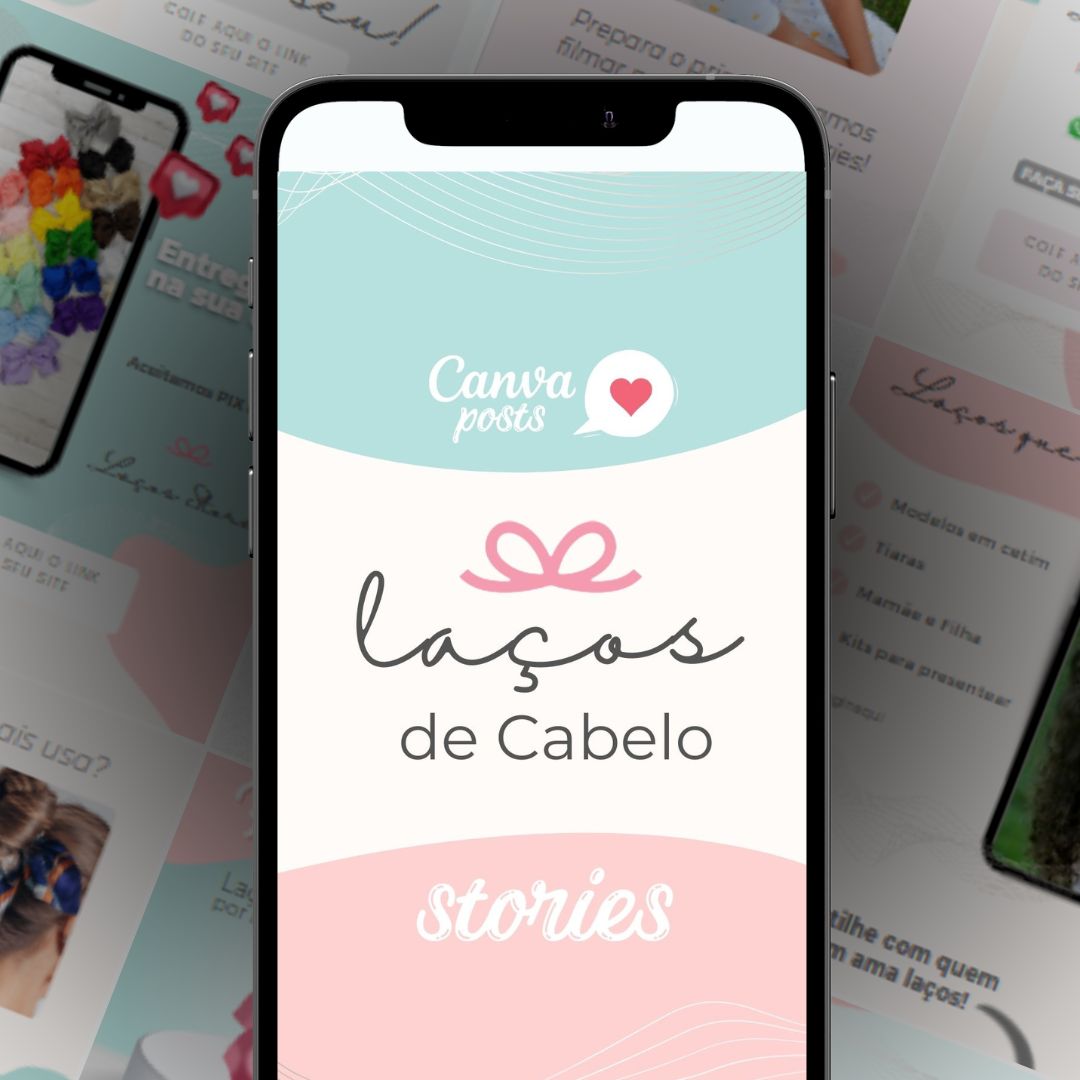 Canva Posts - LAÇOS DE CABELO - 110 Templates Stories - Canva Posts...
