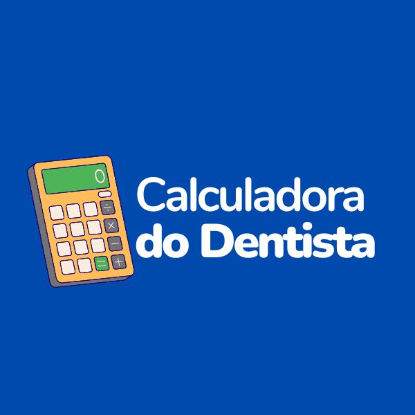 Calculadora do Dentista - Agência Descomplica Negócios Locais | Hot...