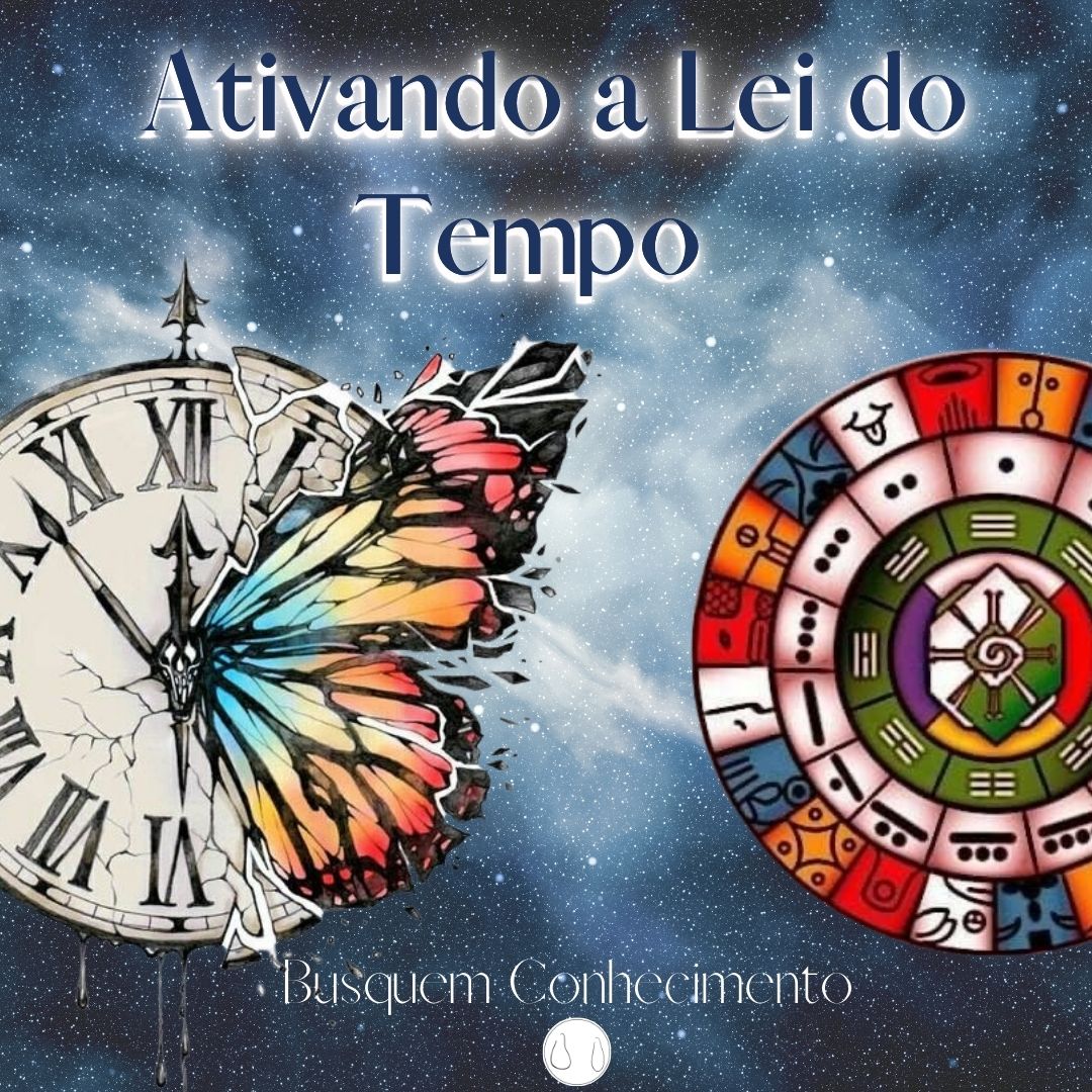 Ativando a Lei do Tempo