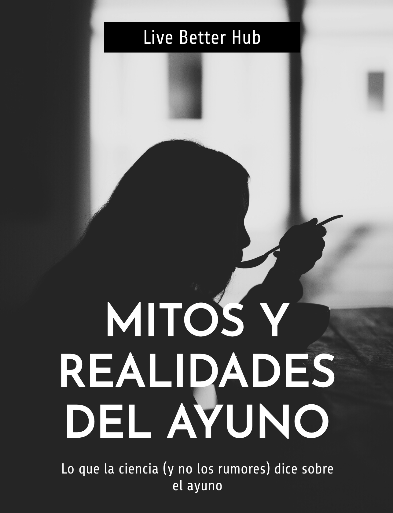 Ayuno Intermitente: Mitos y Verdades - Live Better Hub | Hotmart
