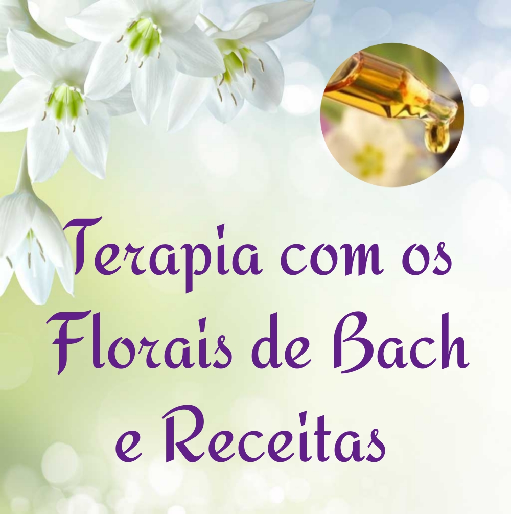TERAPIA COM FLORAIS DE BACH - E RECEITAS - A. Martinez | Hotmart