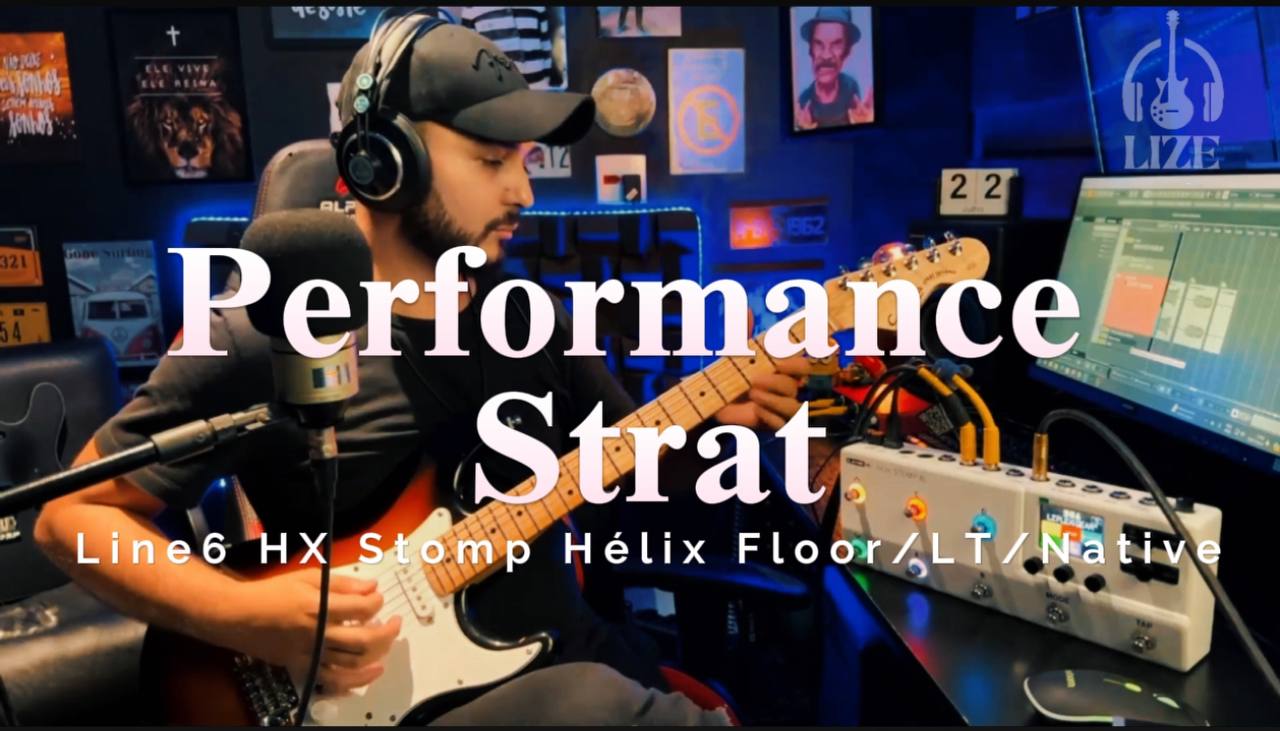 LINE 6 HX STOMP & FAMILIA HELIX PERFORMANCE STRAT 7 TIMBRES + IR´S WORSHIP LEAD DRIVE CLEAN POP