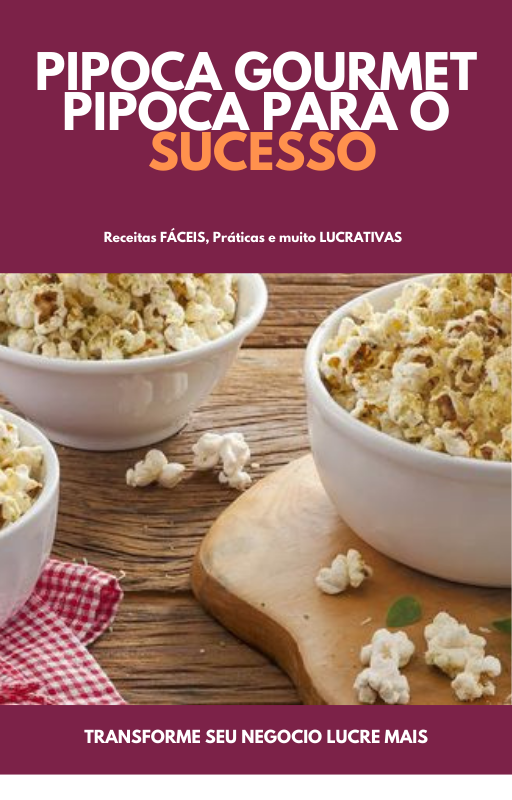 Pipoca Gourmet: Receitas de Chef para Você se Sentir um Mestre na C...