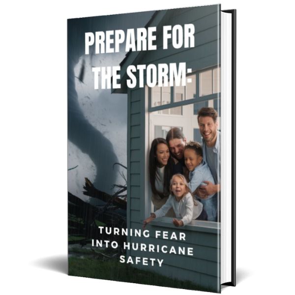 Prepare For The Storm - Turning Fear Into Hurricane Safety