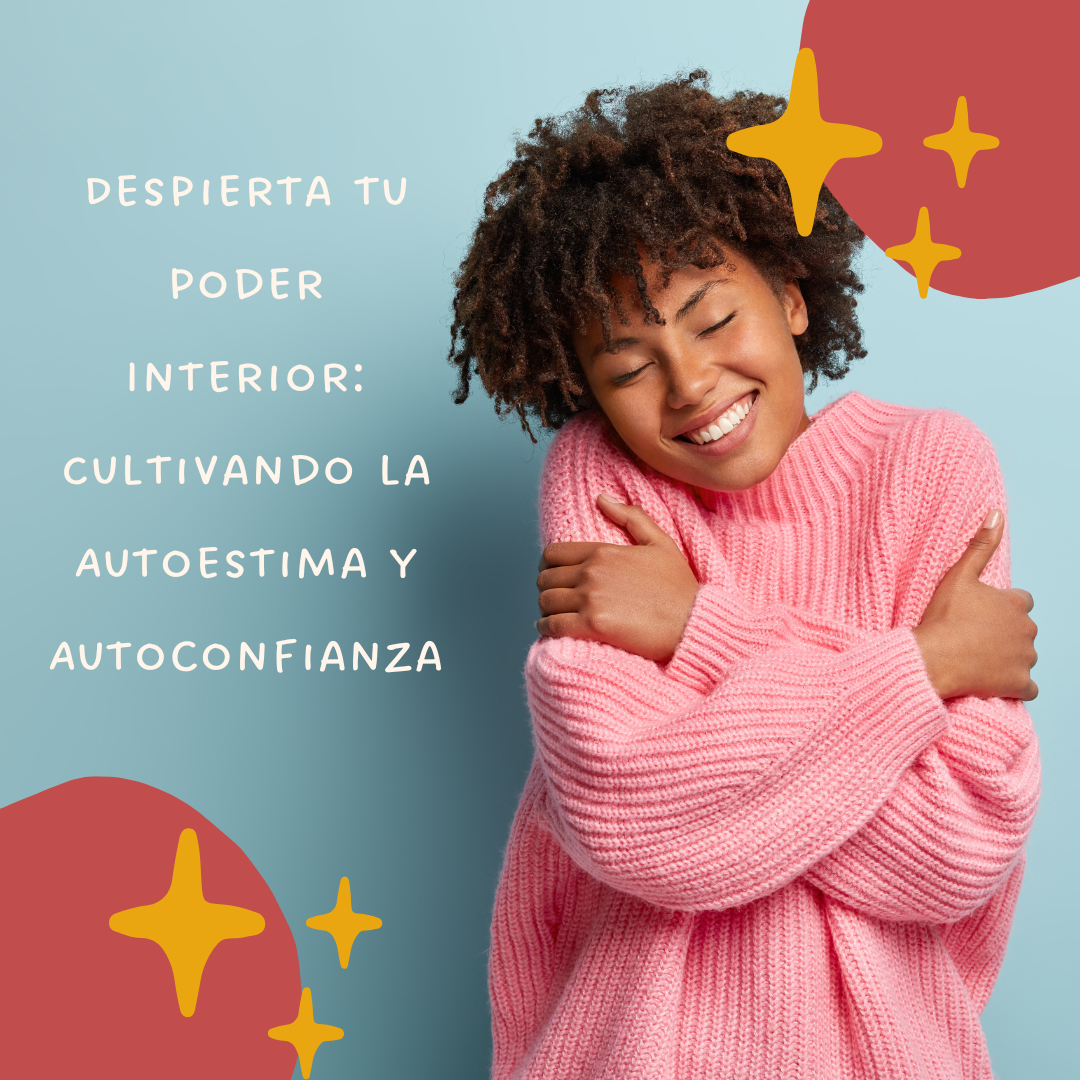 Despierta tu Poder Interior: Cultivando la Autoestima y Autoconfianza - María José Aguado ...