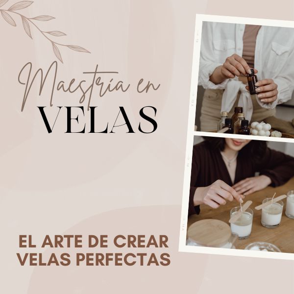 Maestría en Velas: El Arte de Crear Velas Perfectas - Melissa Vidal...