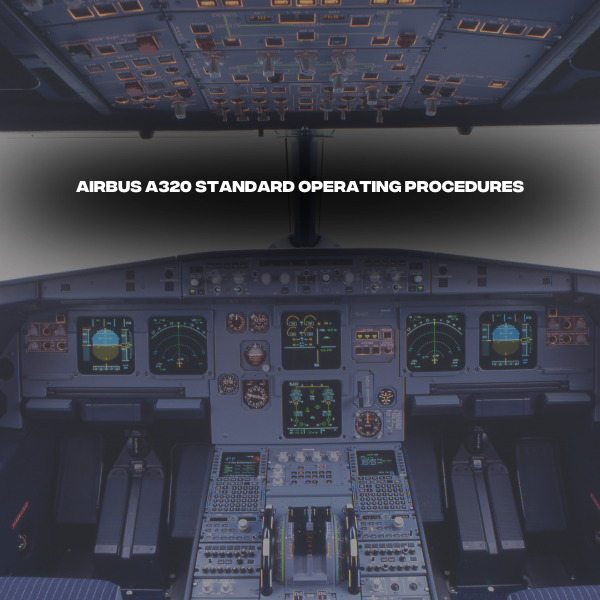 Airbus A320 Standard Operating Procedures - Daniel mantovani | Hotmart