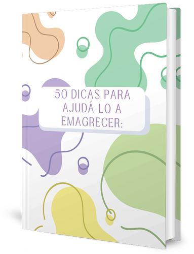 50 Dicas Infalíveis para Emagrecer: Seu Guia Definitivo para uma Jo...