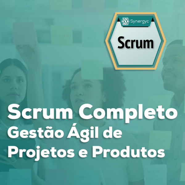 Scrum Completo - Gestão Ágil de Projetos e Produtos - Synergyc Trei...