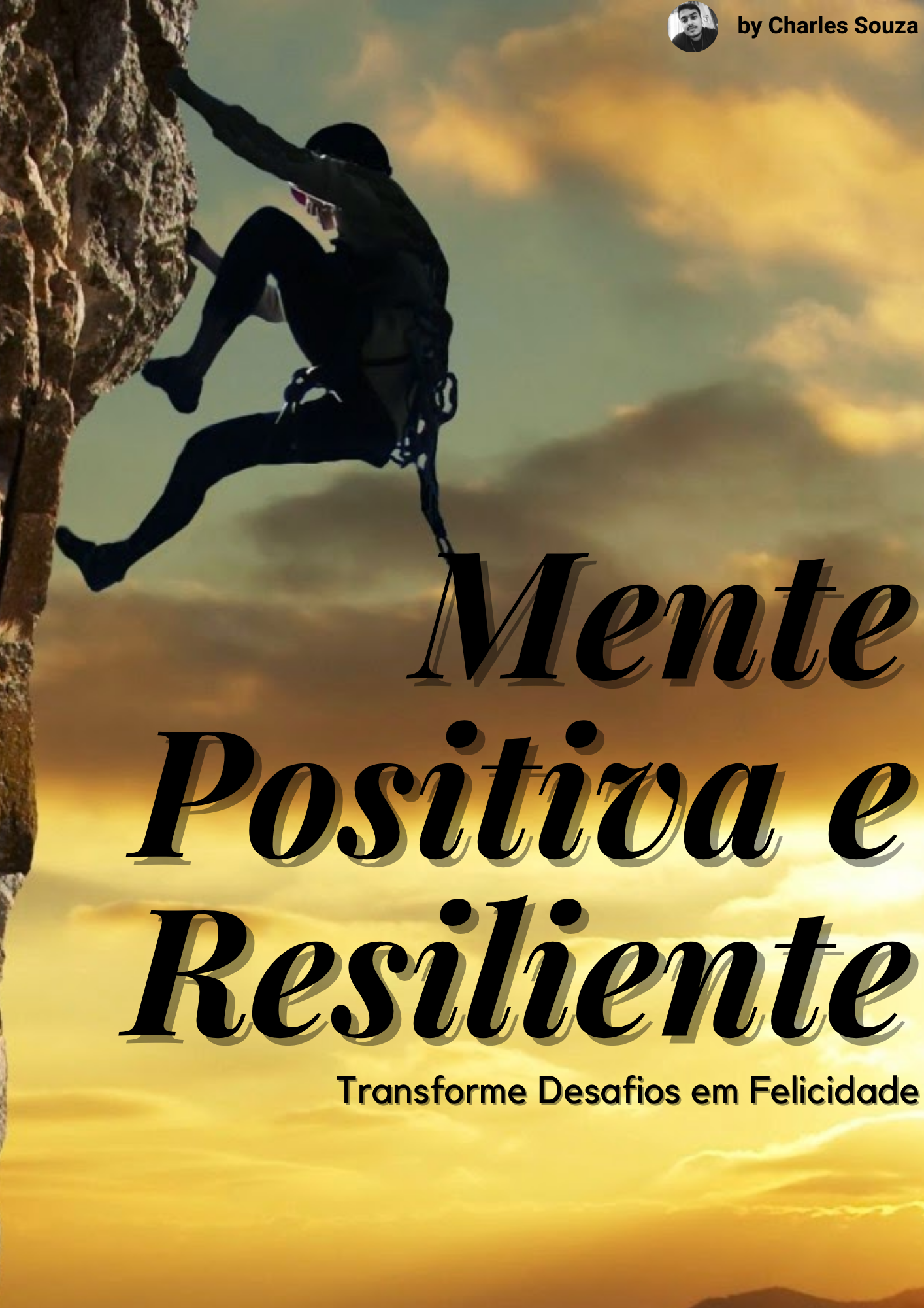 A Importância da Mentalidade Positiva e da Resiliência