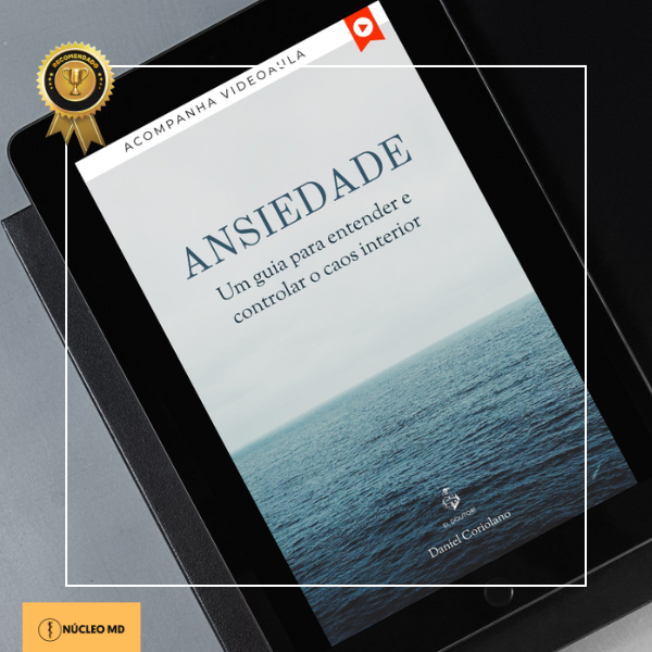 ANSIEDADE: um guia para entender e controlar o caos interior - Dani...