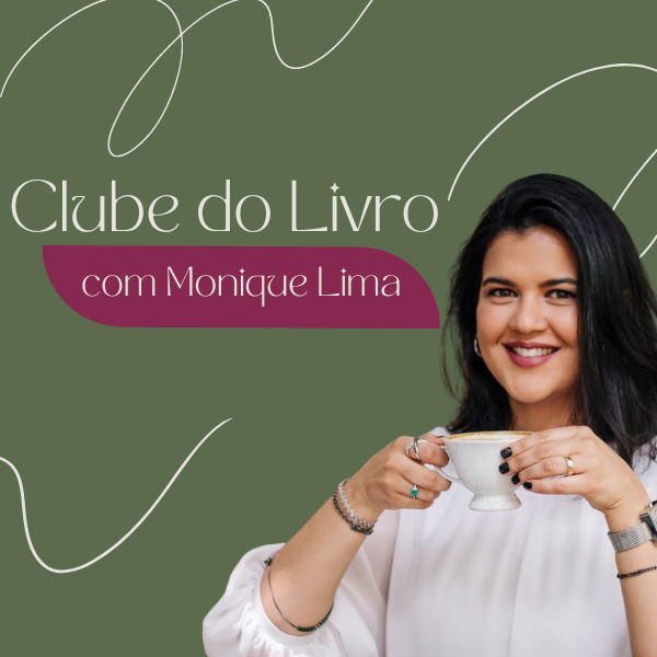 Clube do Livro - Monique Lima | Hotmart