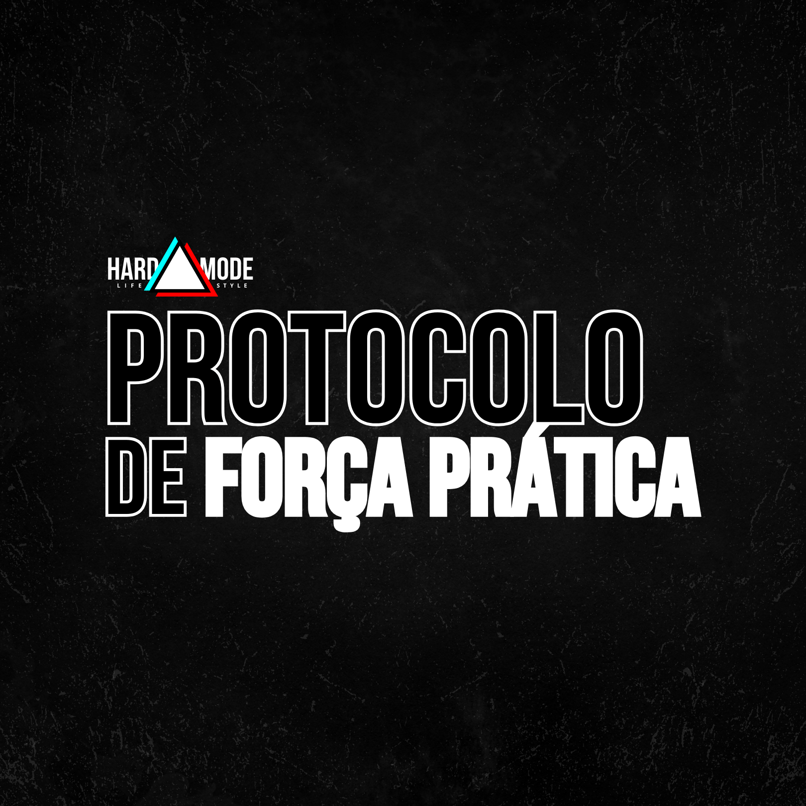 Protocolo de Força Prática | Hard Mode - Hard Mode Inc. | Hotmart
