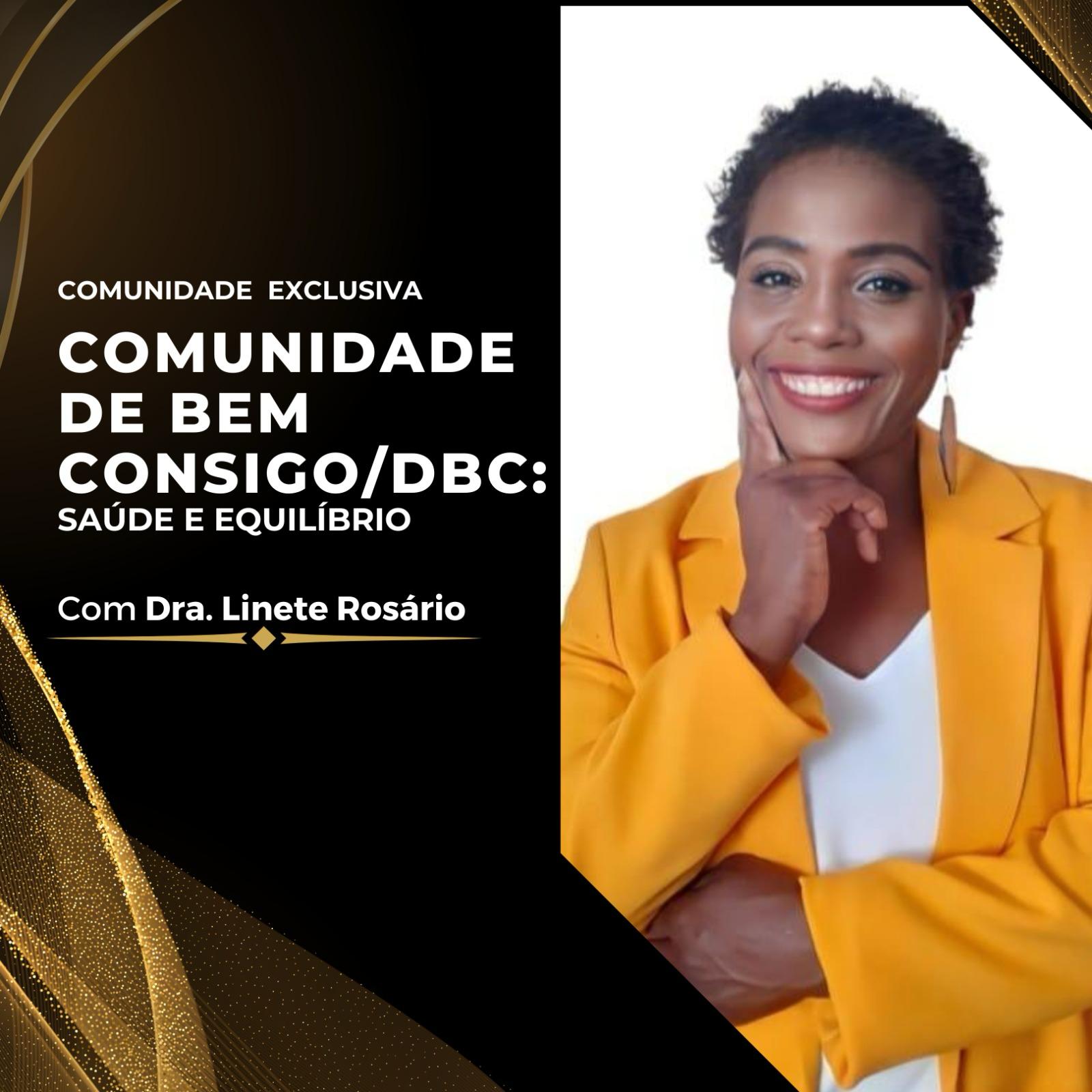 Comunidade de Bem Consigo /DBC Saúde e Equilíbrio - Linete Maria da...