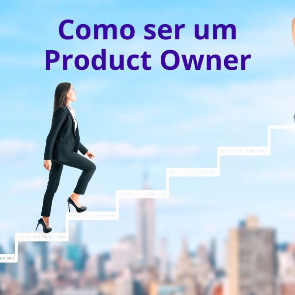 Como ser um Product Owner