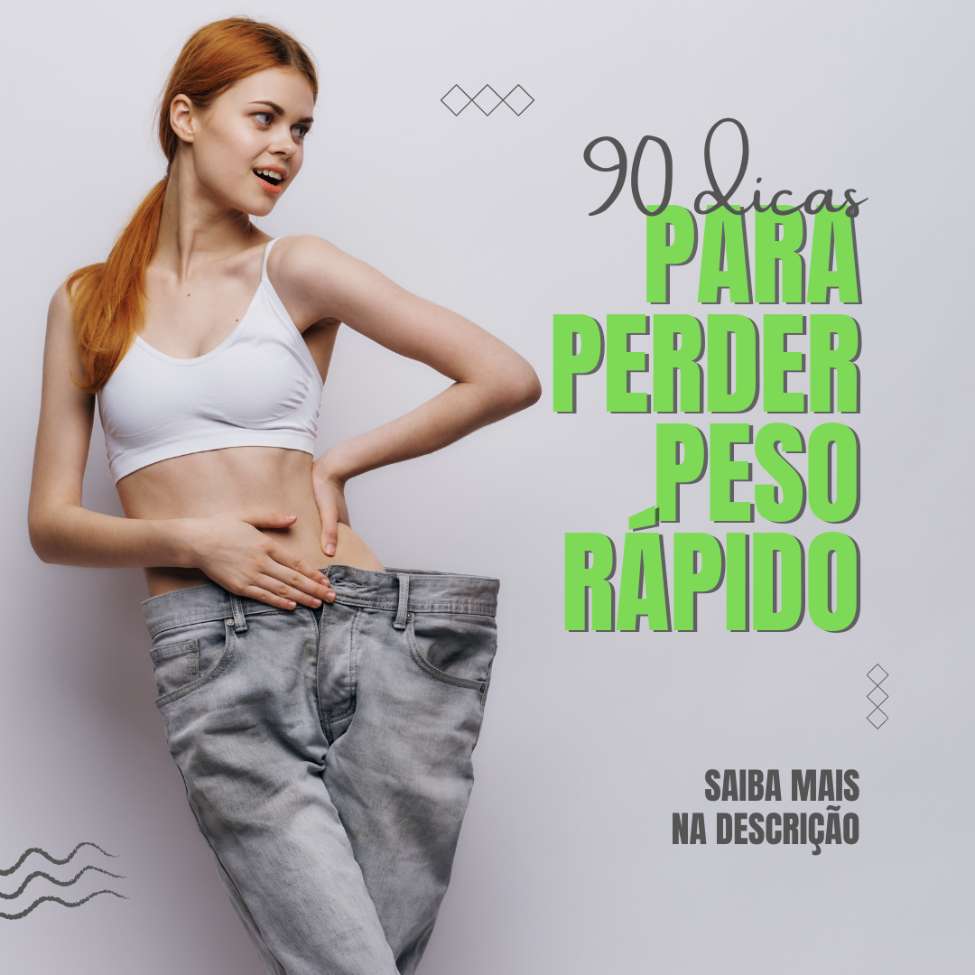Transforme-se em 90 Dias: O Guia Definitivo para Perder Peso e Alca...