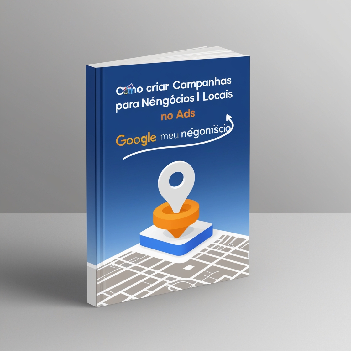 Como Criar Campanhas para Negócios Locais no Google Ads