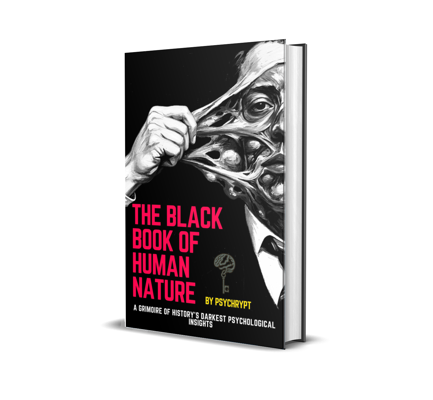 The Black Book of Human Nature: A Grimoire of History’s Darkest Psy...