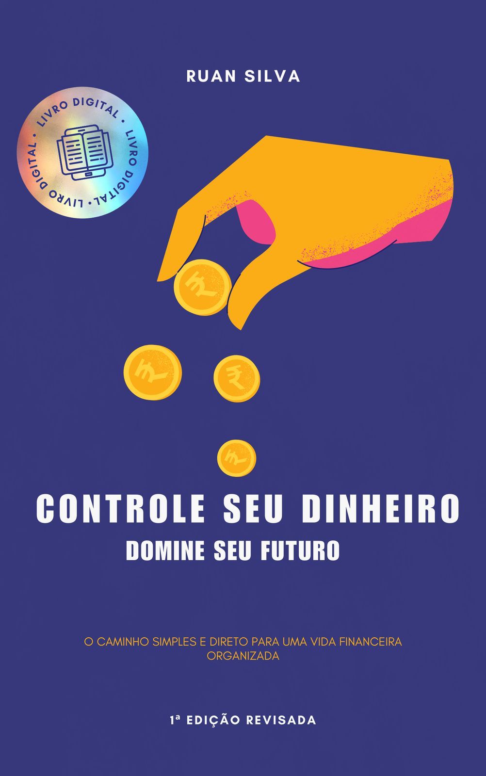 Controle seu dinheiro, Domine seu futuro