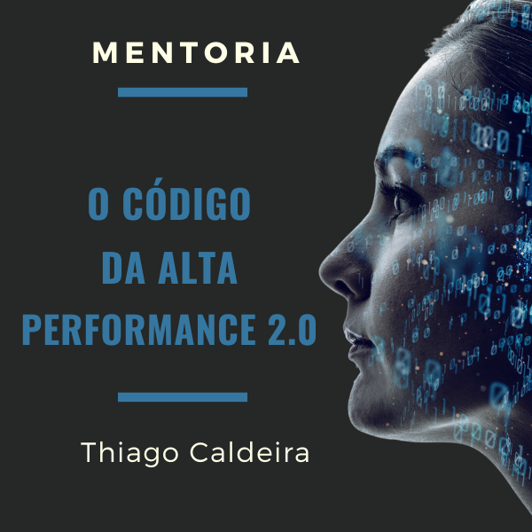 O CÓDIGO DA ALTA PERFORMANCE 2.0