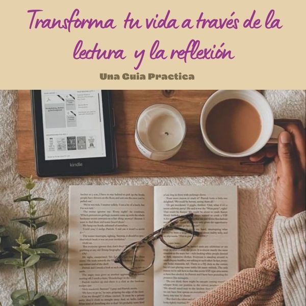 Transforma tu Vida a través de la Lectura y la Reflexión