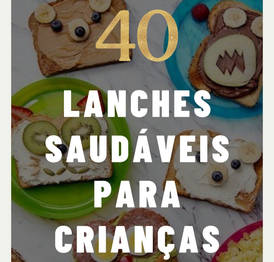 40 OPÇÕES DE LANCHES SAUDÁVEIS PARA CRIANÇAS - Patrícia Amato | Hot...