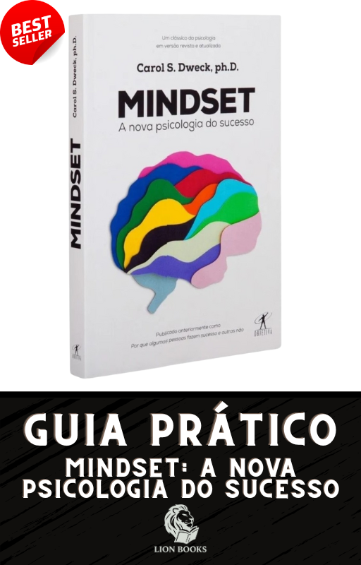 Mindset: a Nova Psicologia do Sucesso por Carol Dweck (Resumo Completo)