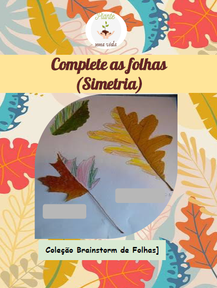 Complete as folhas (simetria) - Jéssica Cristine Costa Carvalho