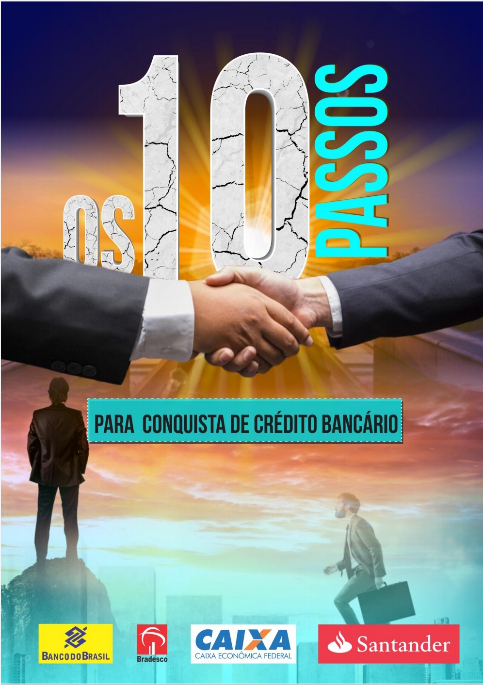 Os 10 passos para conquista do crédito bancário
