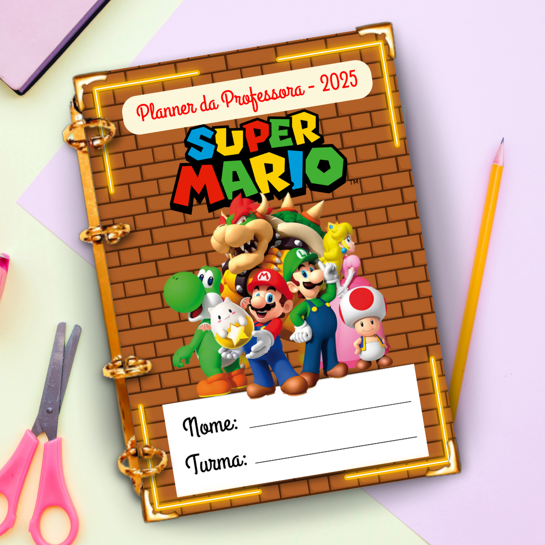 PLANNER DA PROFESSORA 2025 - SUPER MÁRIO - Juliana Fernandes | Hotmart